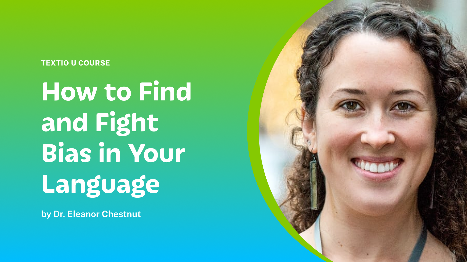 How to Find and Fight Bias in Your Language