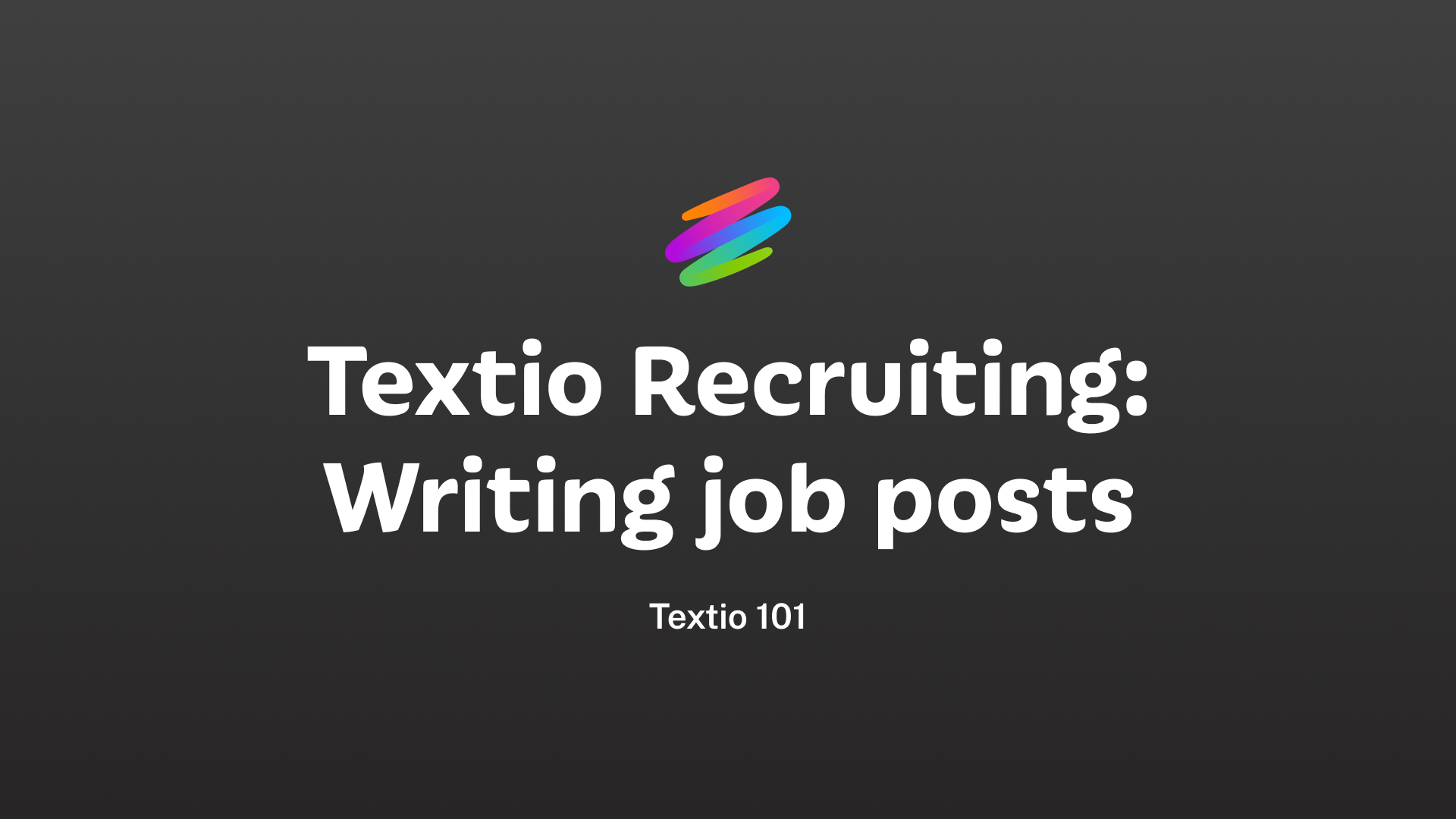 Textio Recruiting: Writing job posts