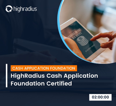HighRadius Cash Application Foundation Training