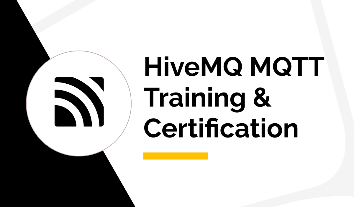 Hivemq University Professional Mqtt Courses And Certifications For Iot Developers