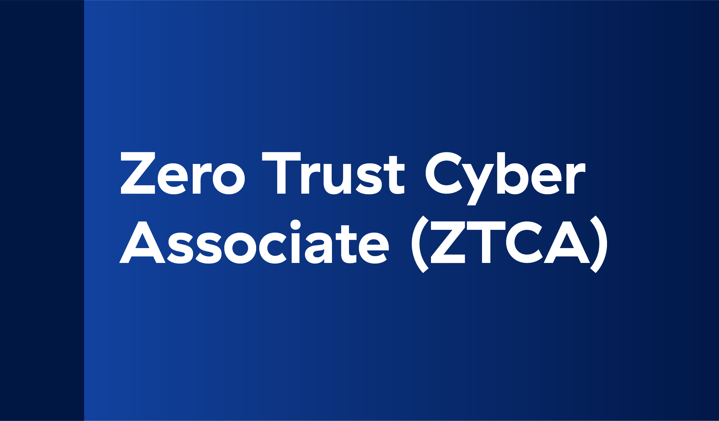 Zero Trust Cyber Associate (ZTCA)