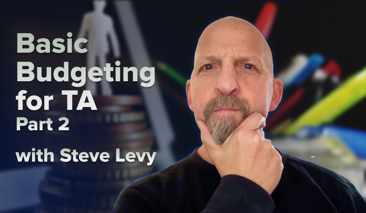 Basic Budgeting for TA Part 2 with Steve Levy