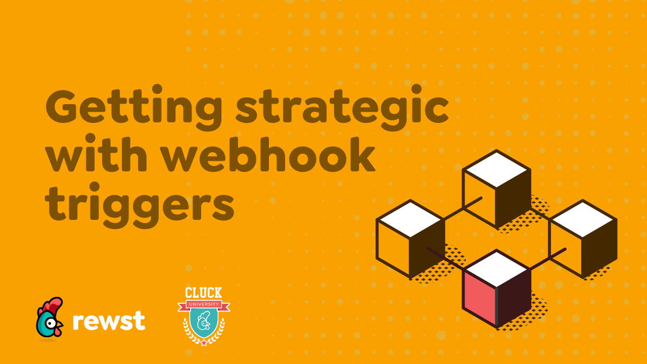 Getting strategic with webhook triggers