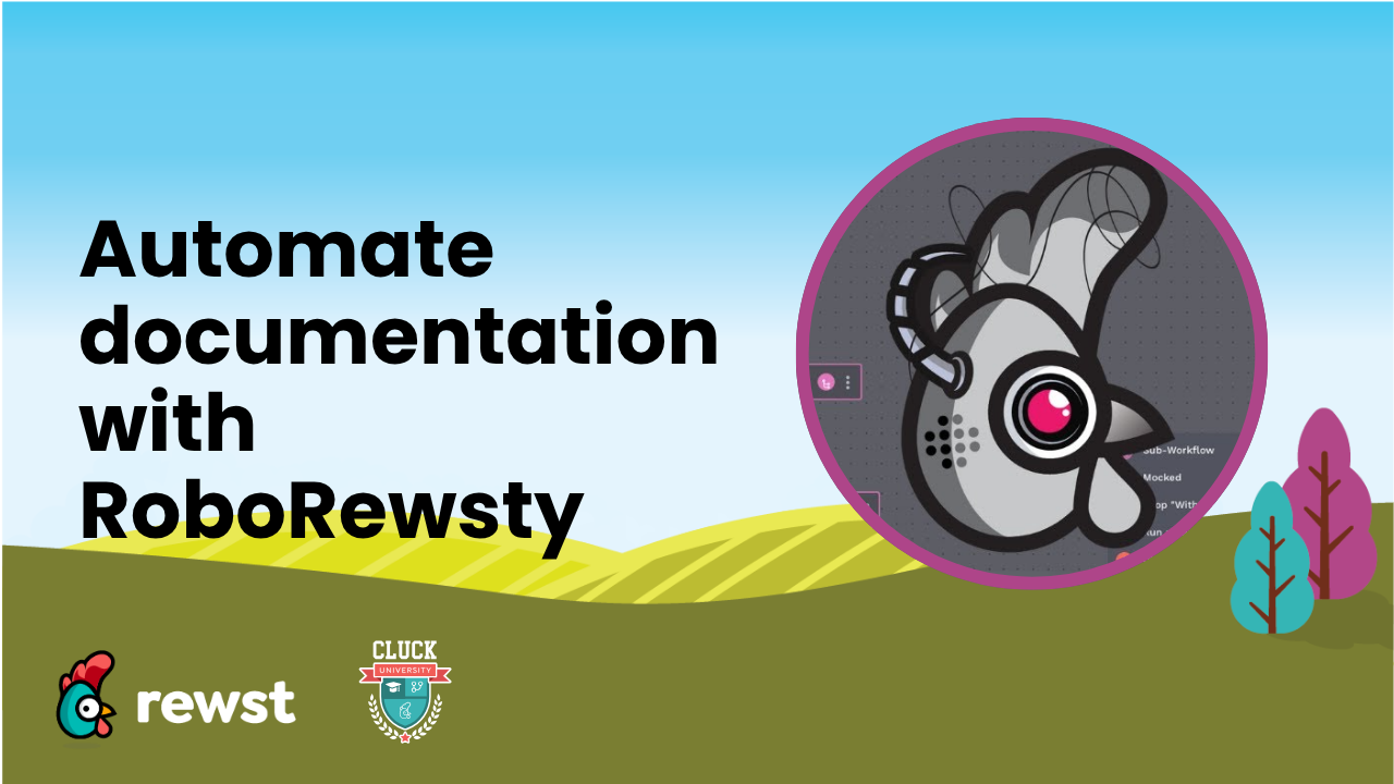 Automate documentation with RoboRewsty [Archived]