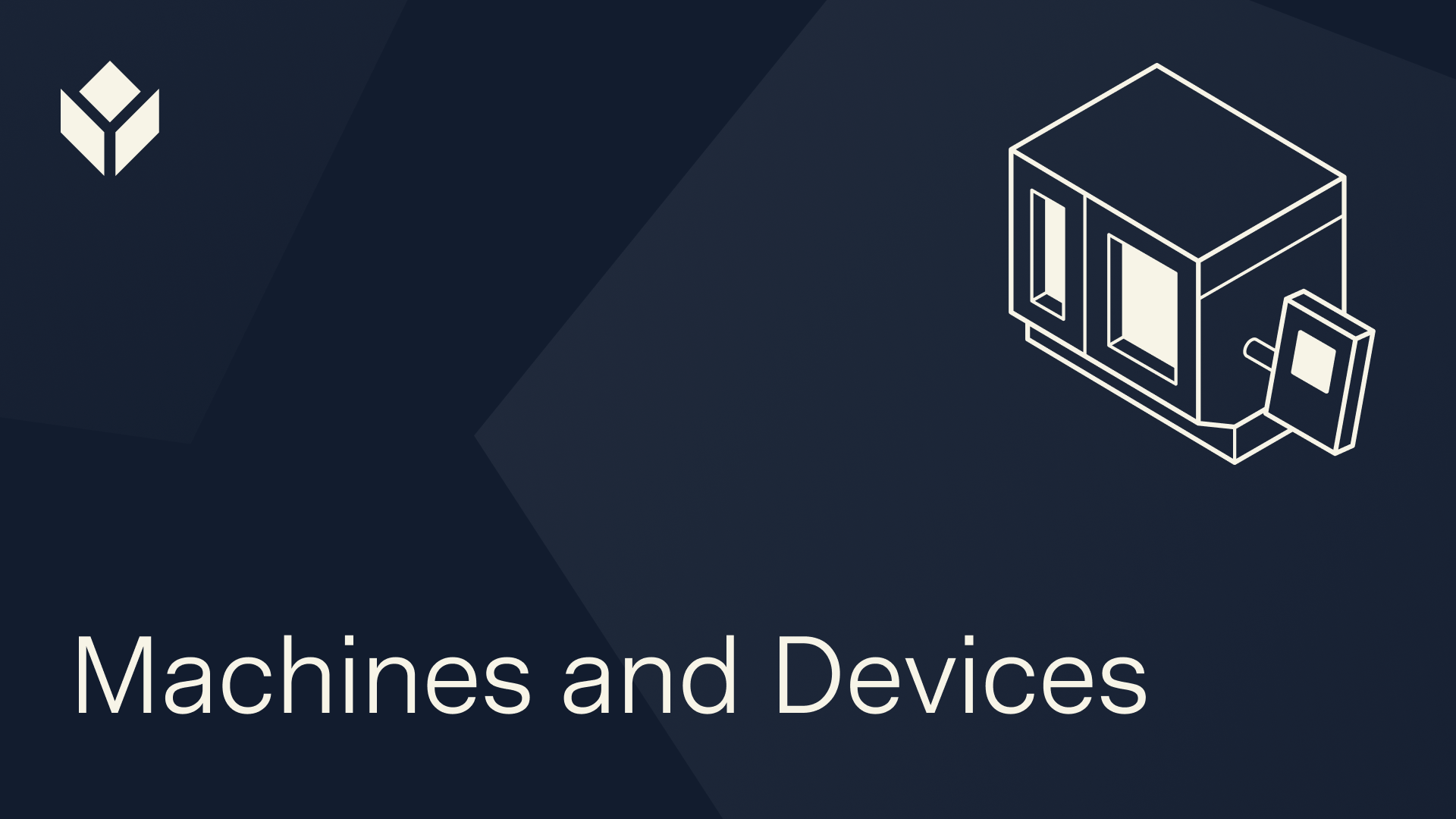 Machines and Devices