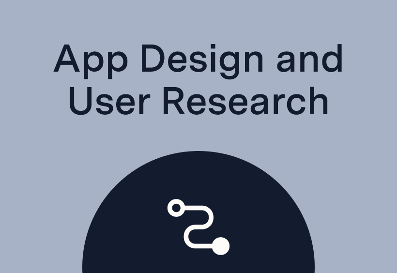 App Design and User Research