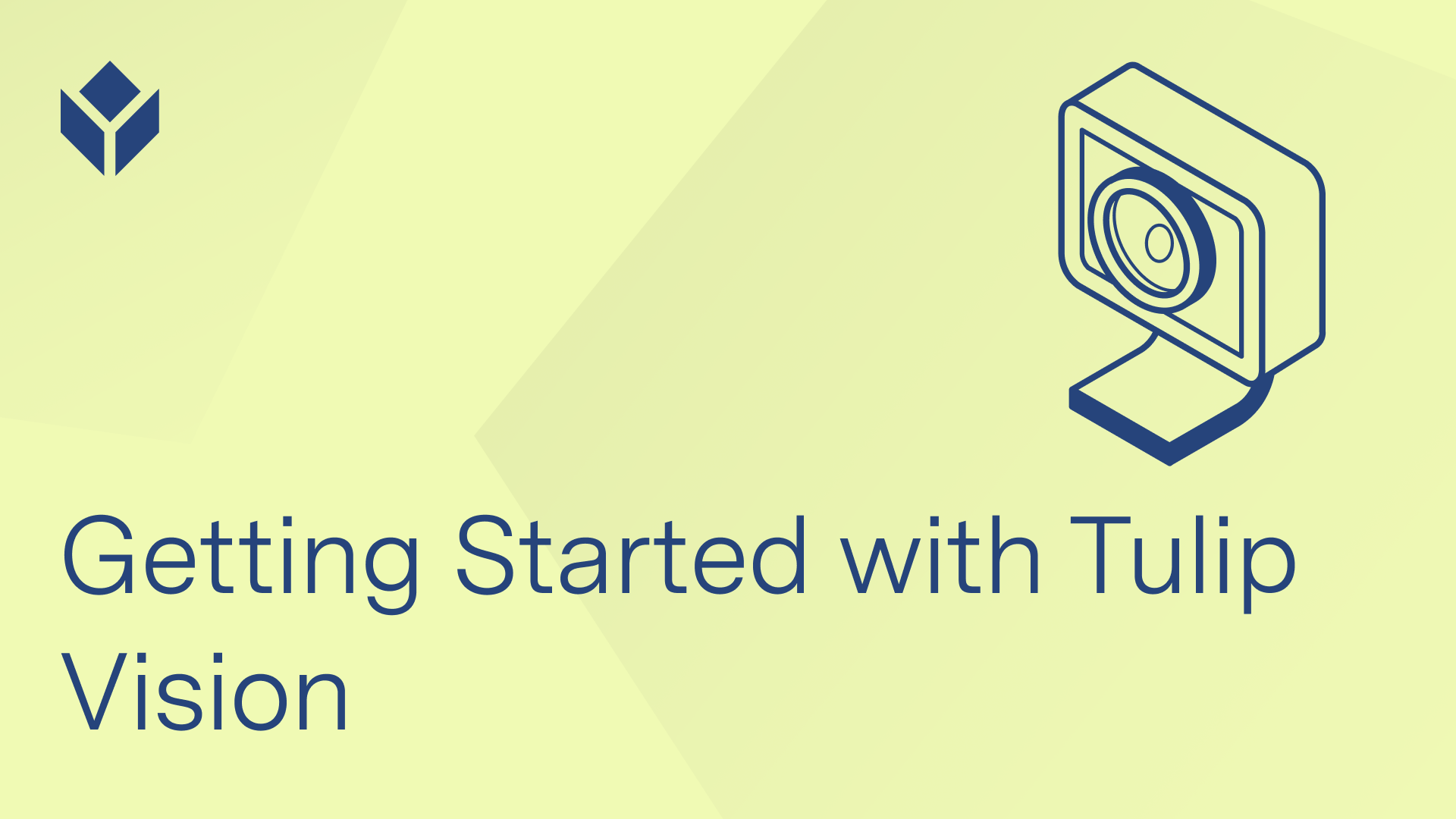 Getting Started with Tulip Vision