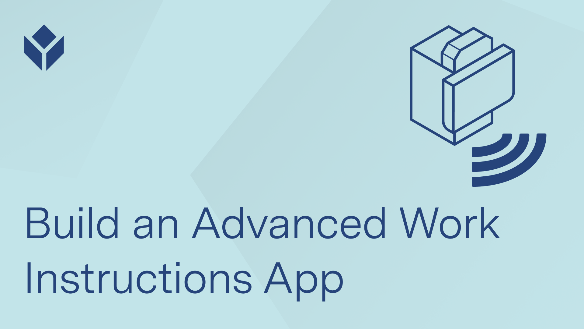 Build an Advanced Work Instruction Application