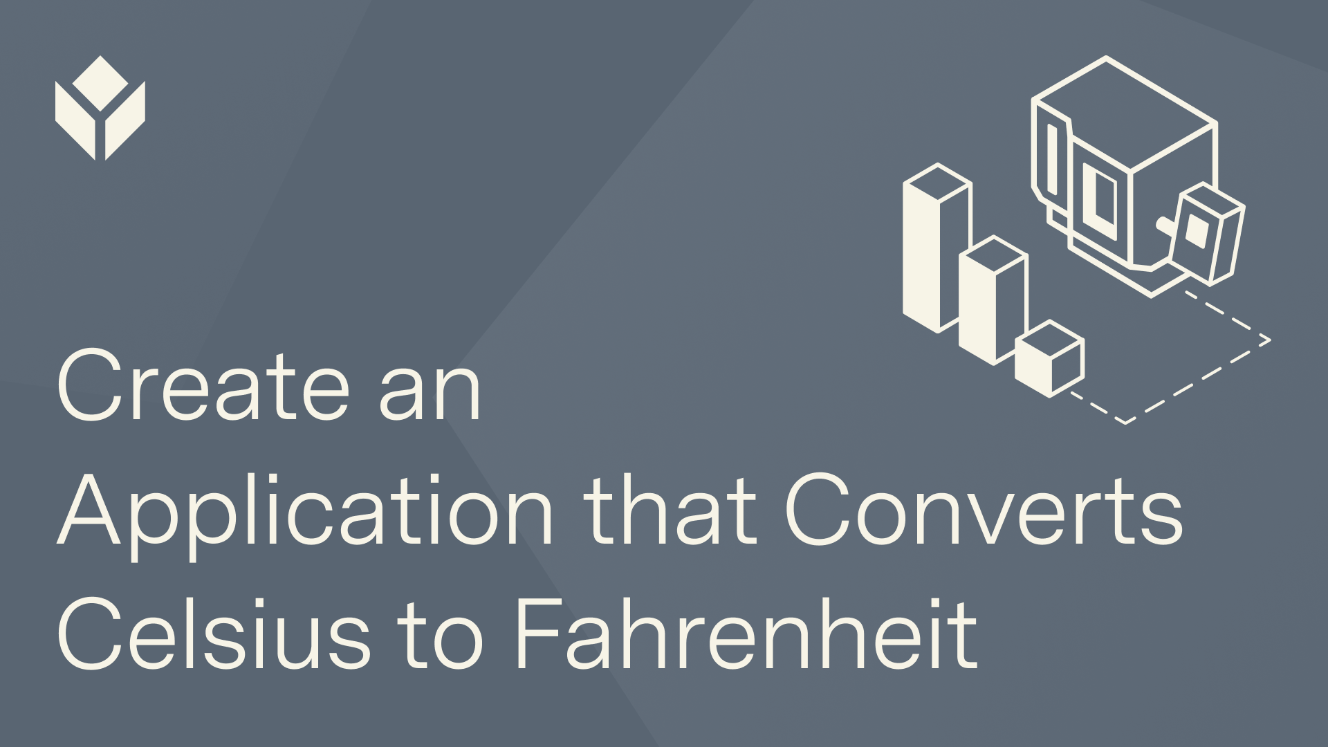 Create an Application that Converts Celsius to Fahrenheit