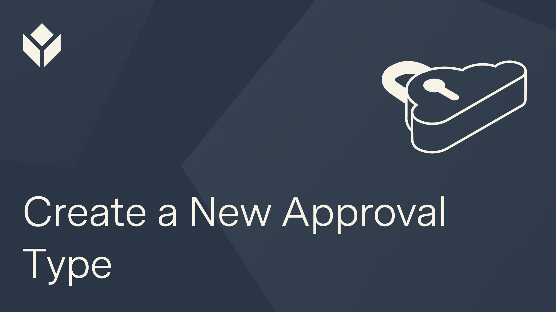 Create a New Approval Type and Apply it to an Application