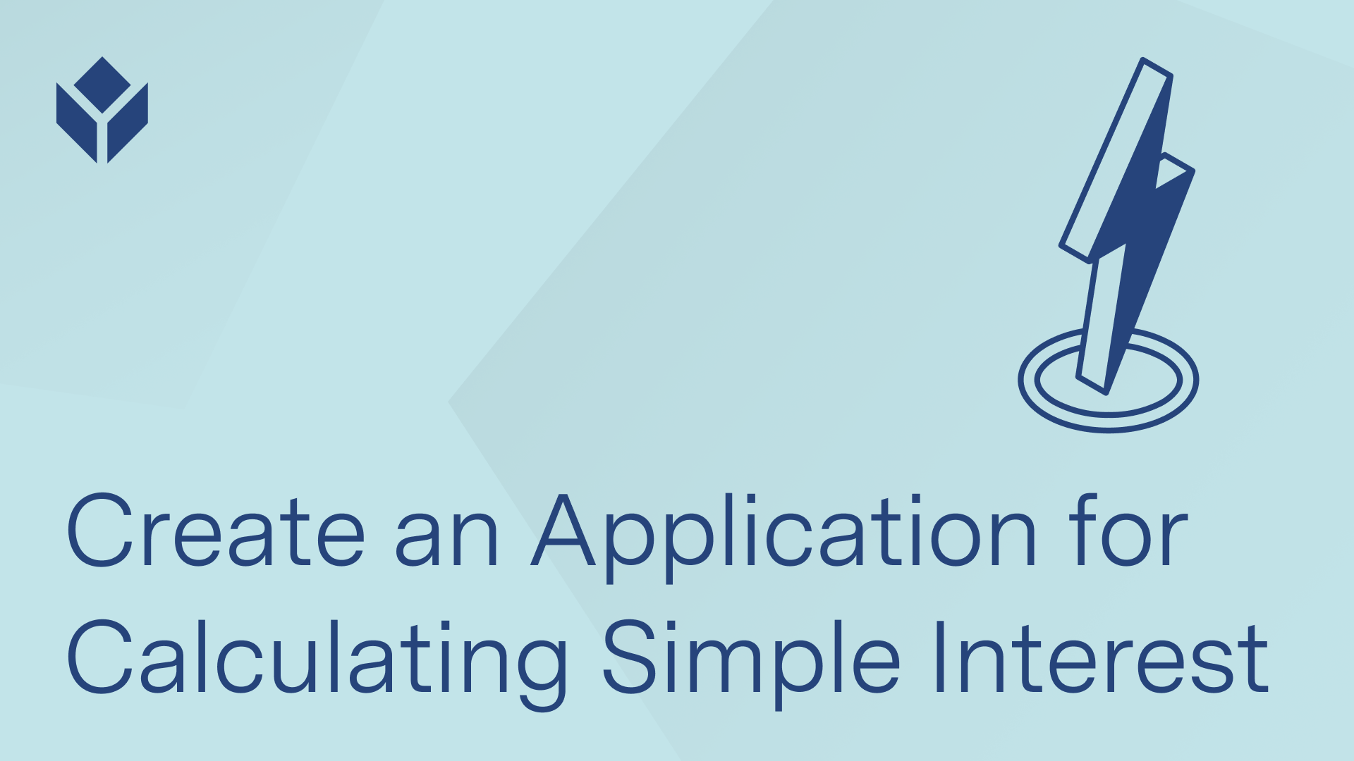 Create An Application For Calculating Simple Interest