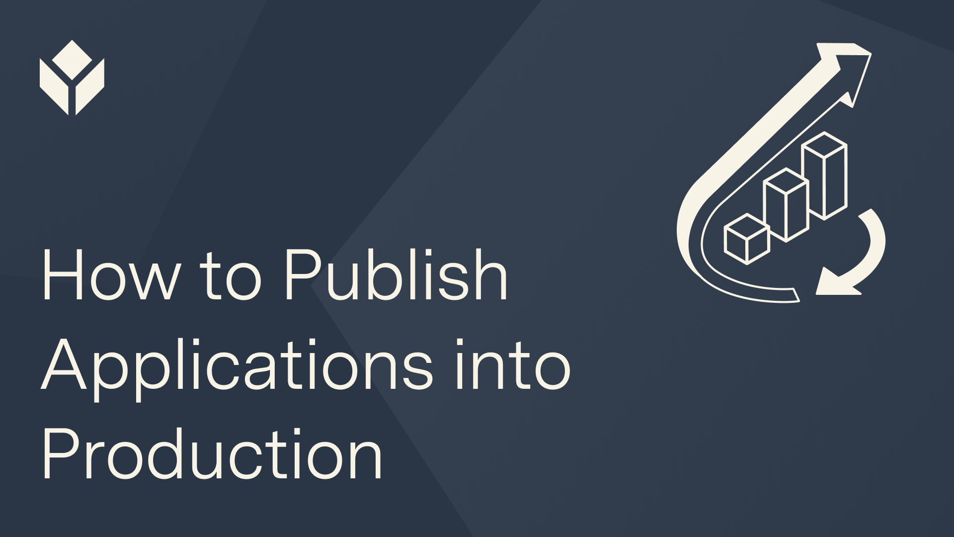 How to Publish Applications into Production