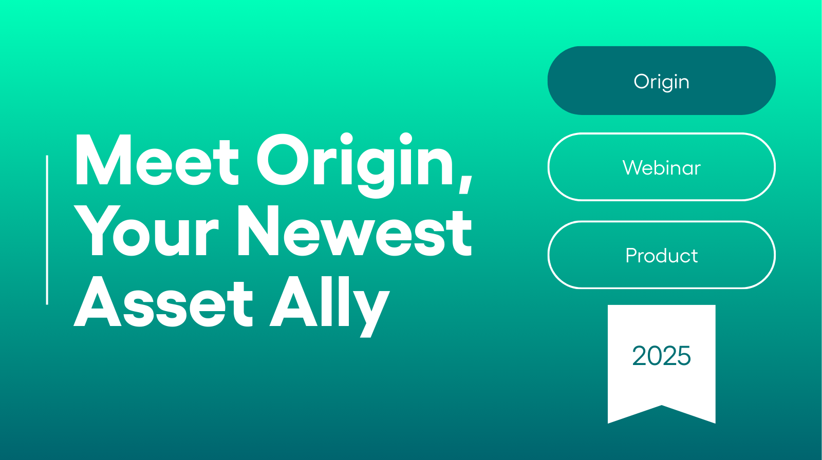Meet Origin, Your Newest Asset Ally