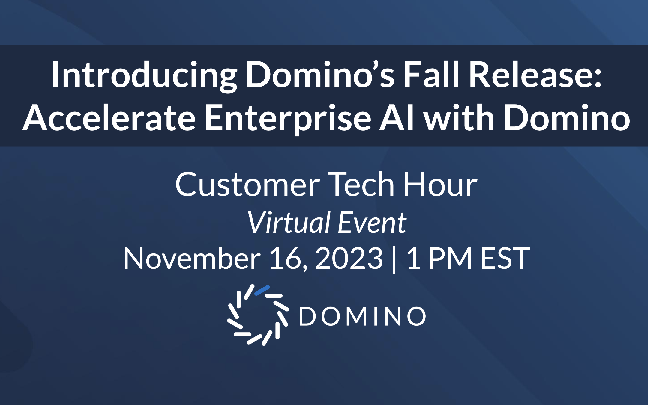 Introducing Domino's Fall 2023 Release