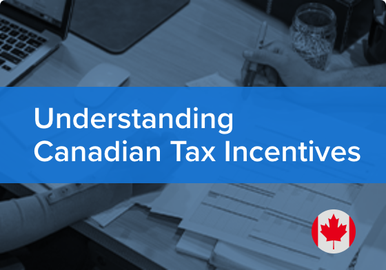 Understanding Canadian Tax Incentives