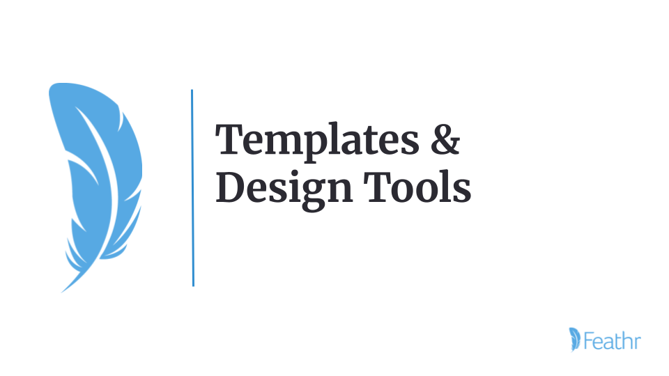 Templates & Design Tools