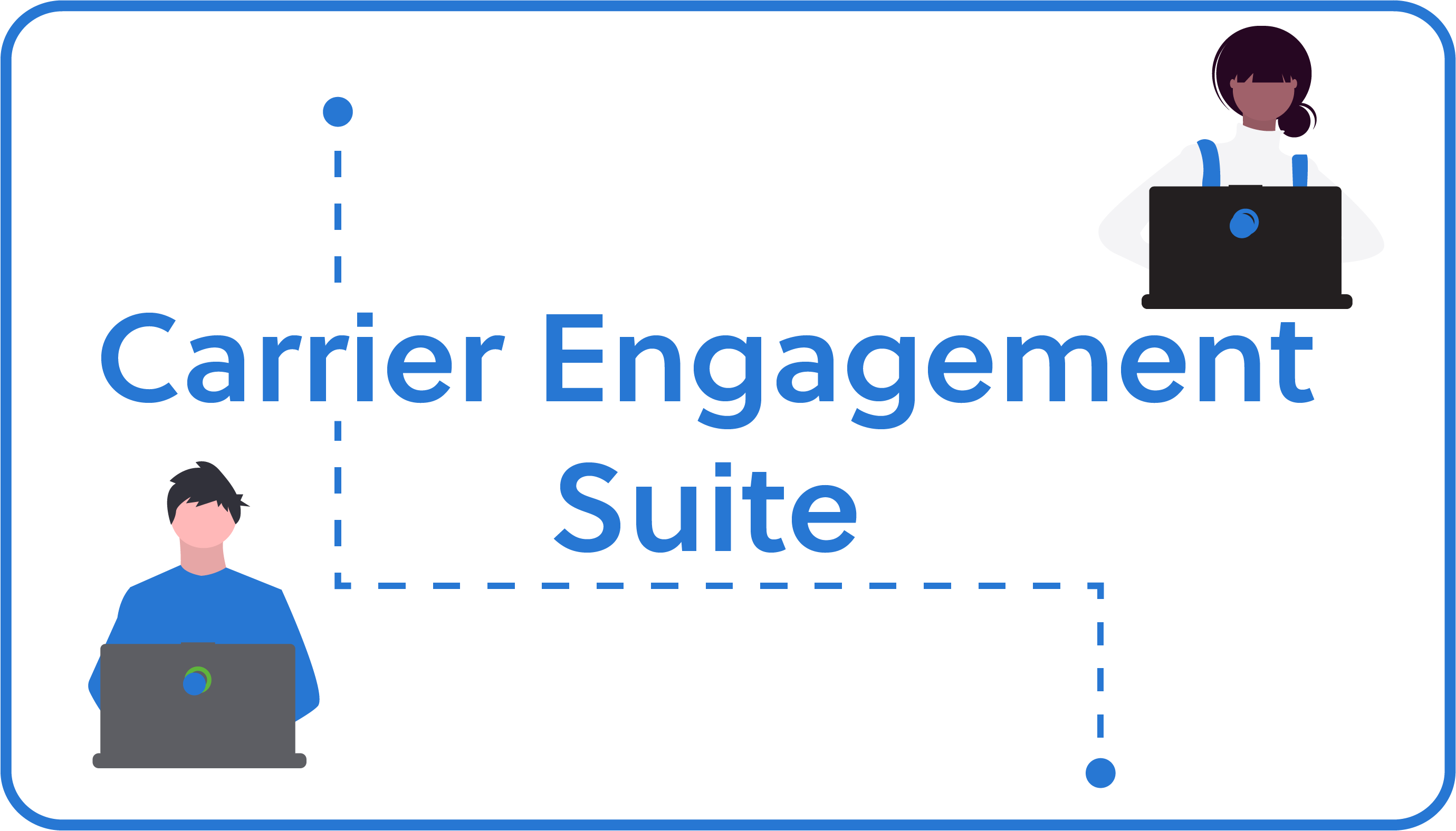 Carrier Engagement Suite