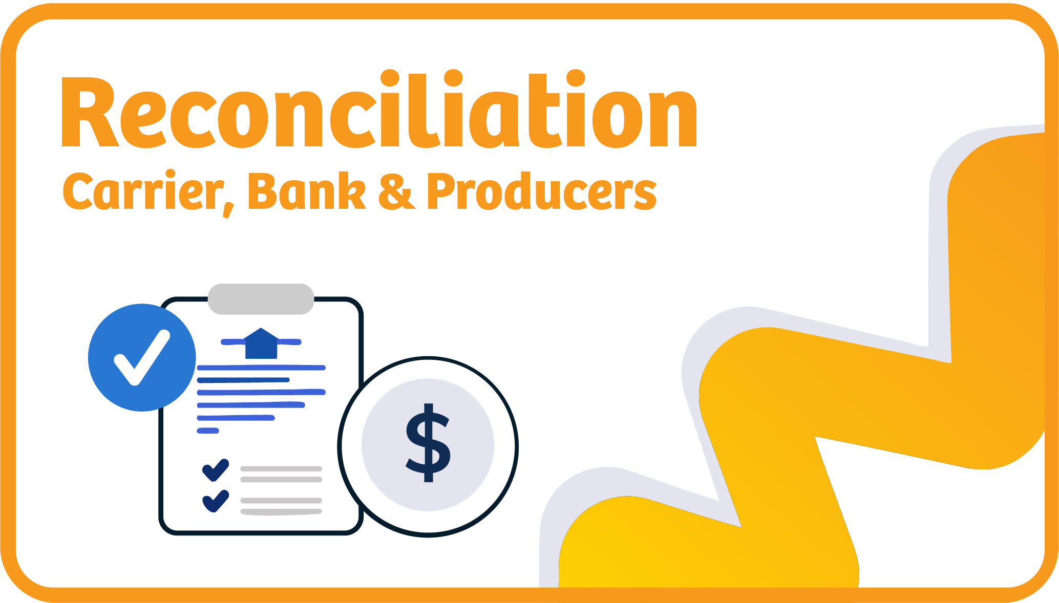Reconciliation - Carrier, Bank & Producers