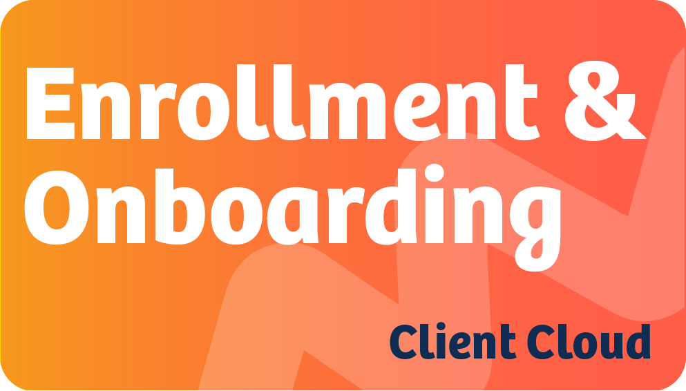 Enrollment & Onboarding