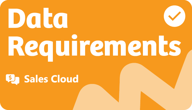 Sales Cloud Data Requirements Overview