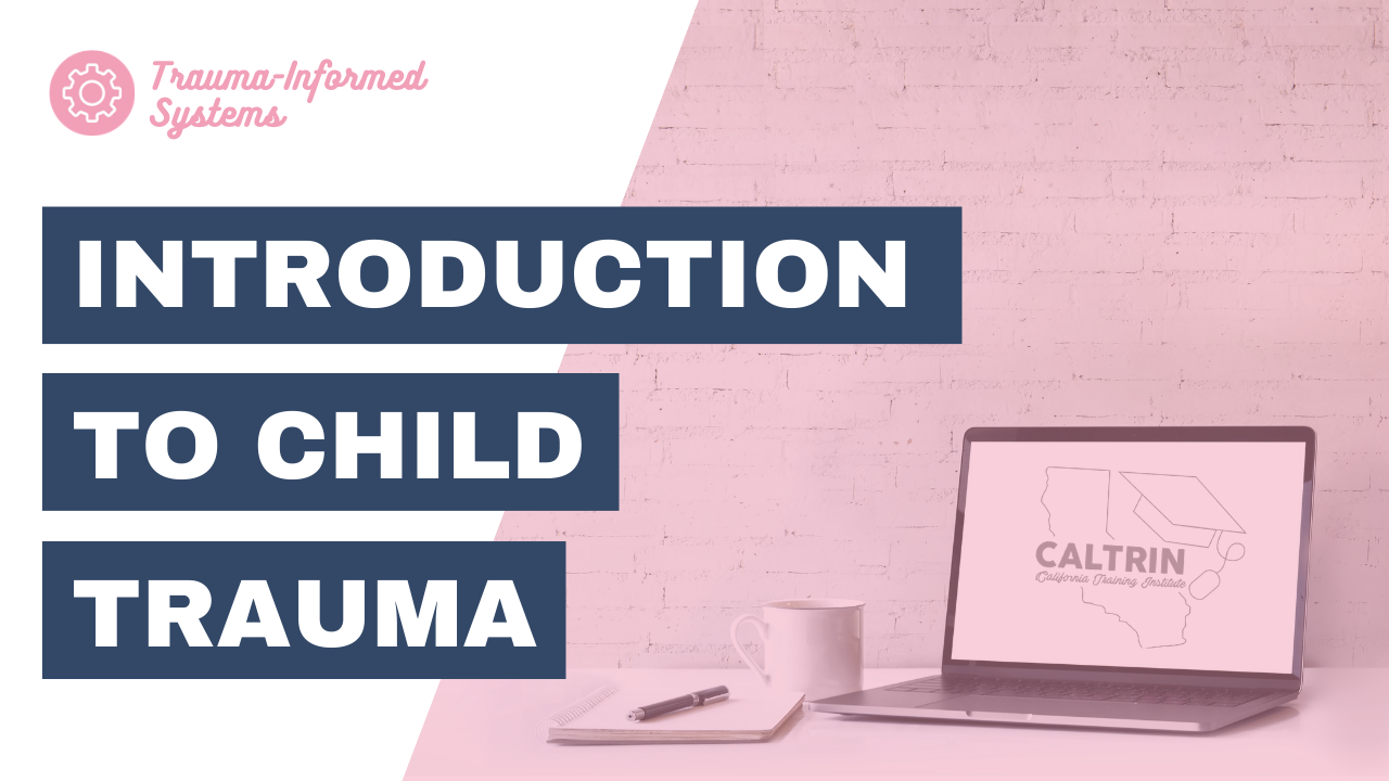 Introduction to Child Trauma
