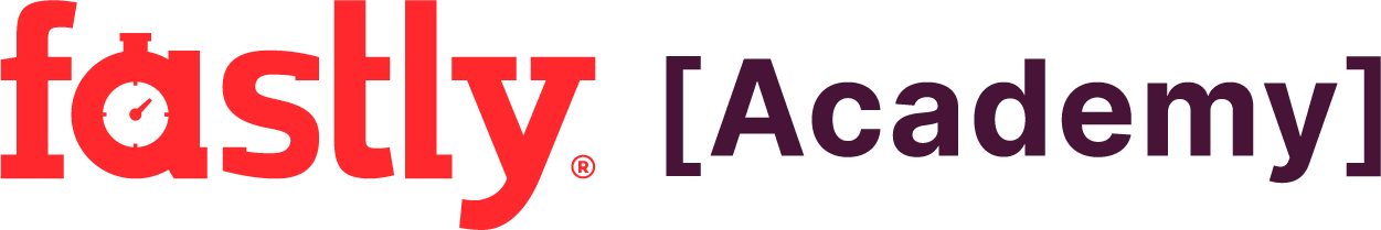 Fastly Academy