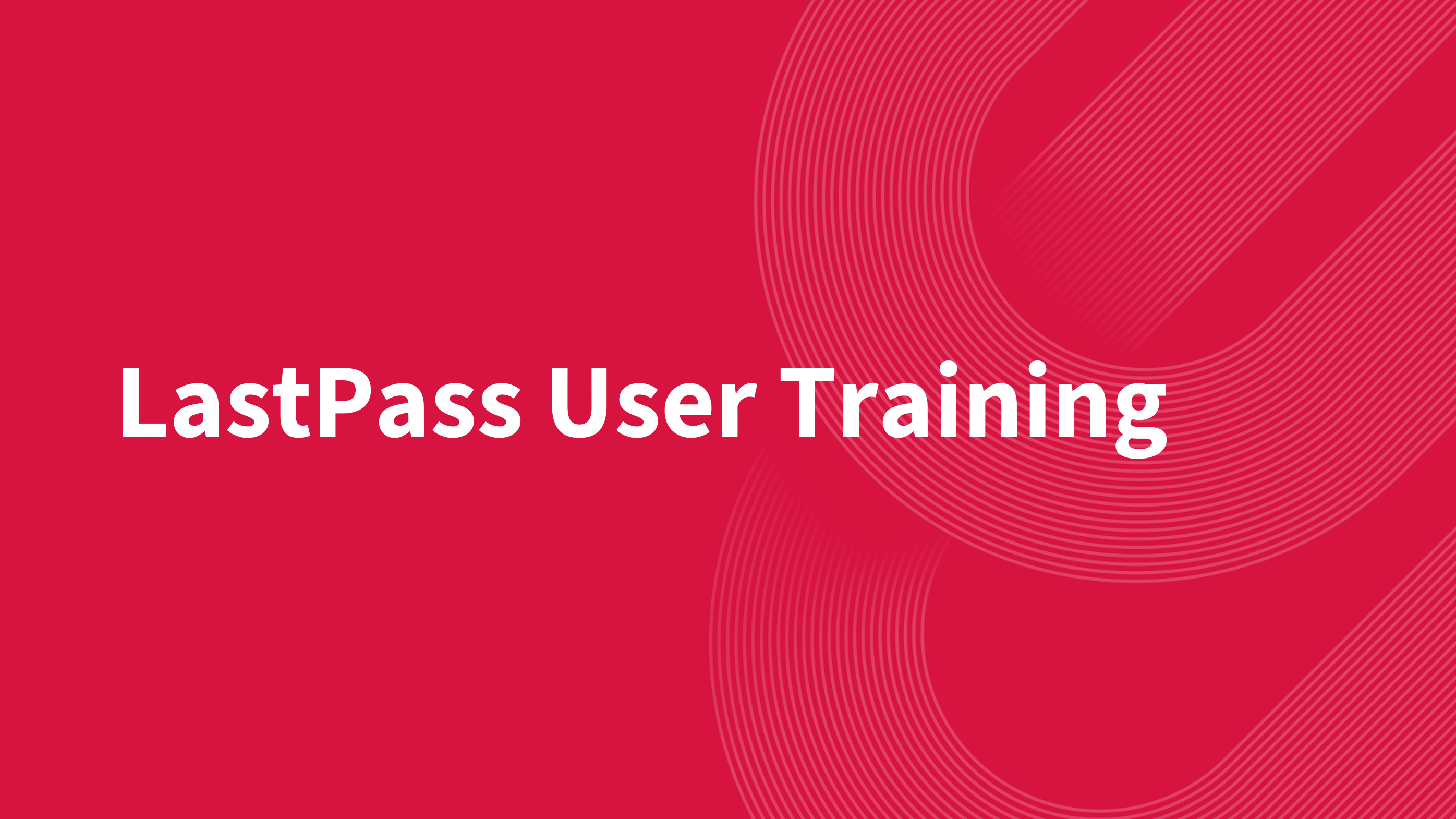 LastPass User Training