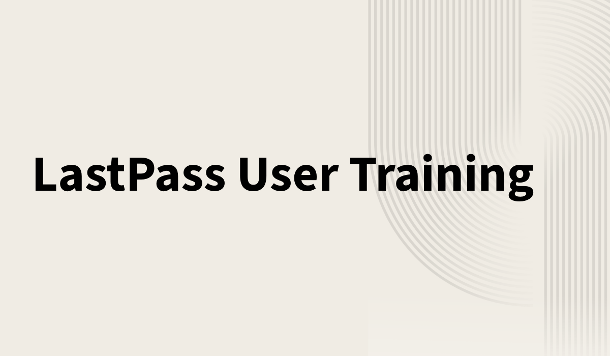 LastPass User Training