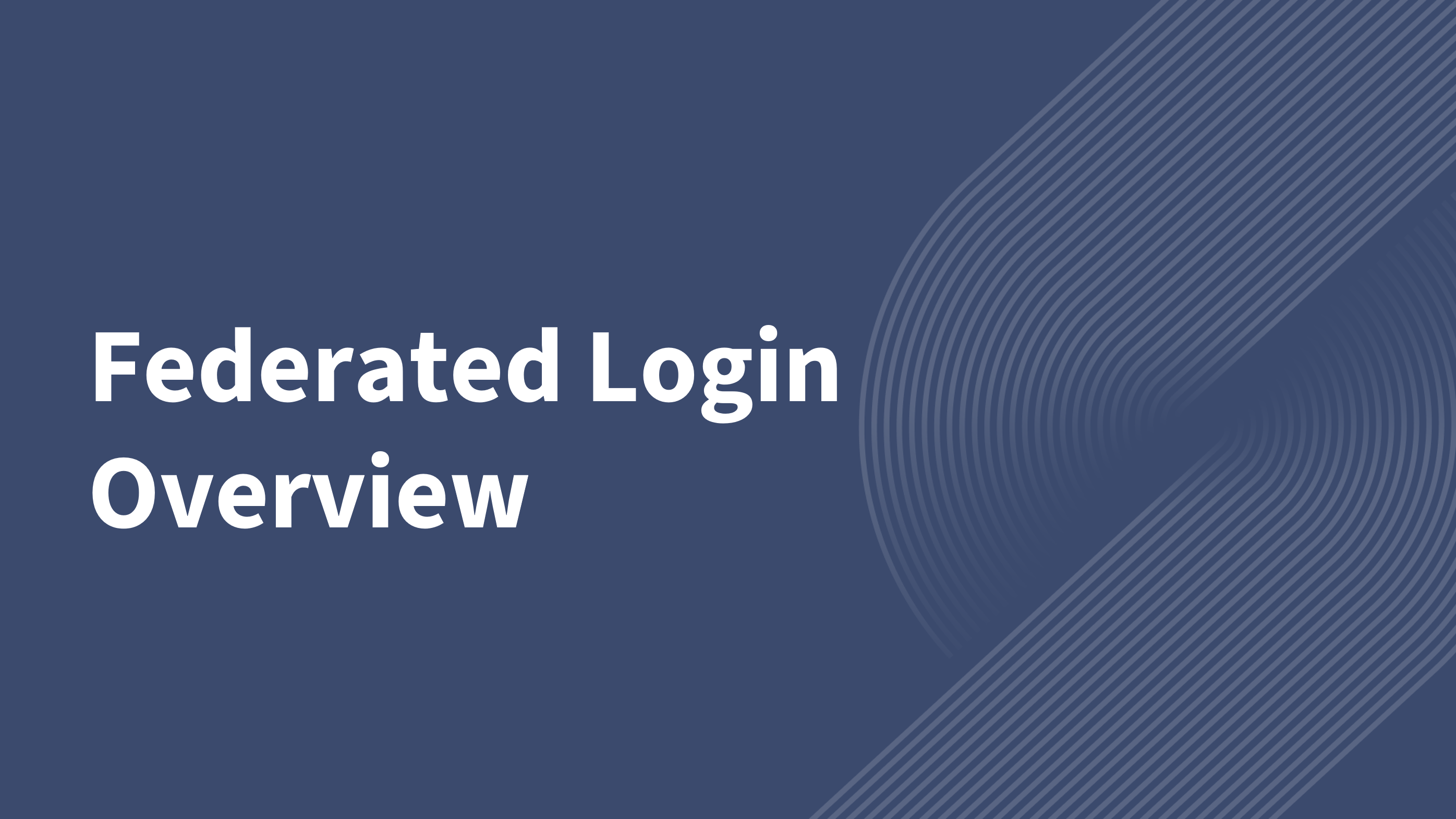 Federated Login Overview