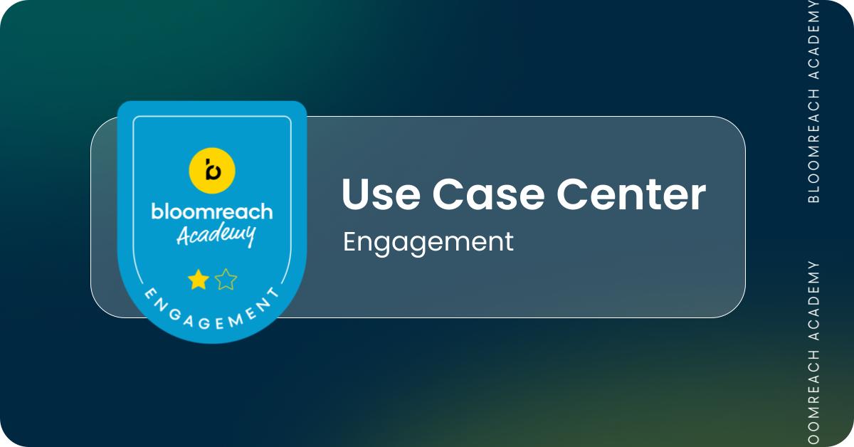 Engagement Mini Masterclass: Use Case Center