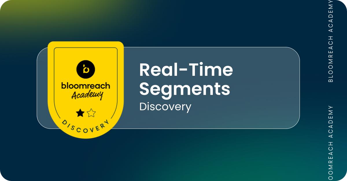Discovery Real-Time Segments