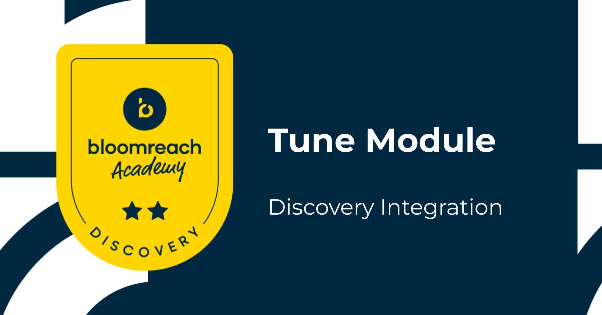 Discovery Integration - 4. Tune Module