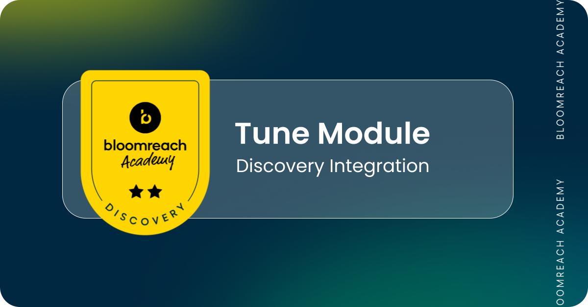 Discovery Integration - 4. Tune Module
