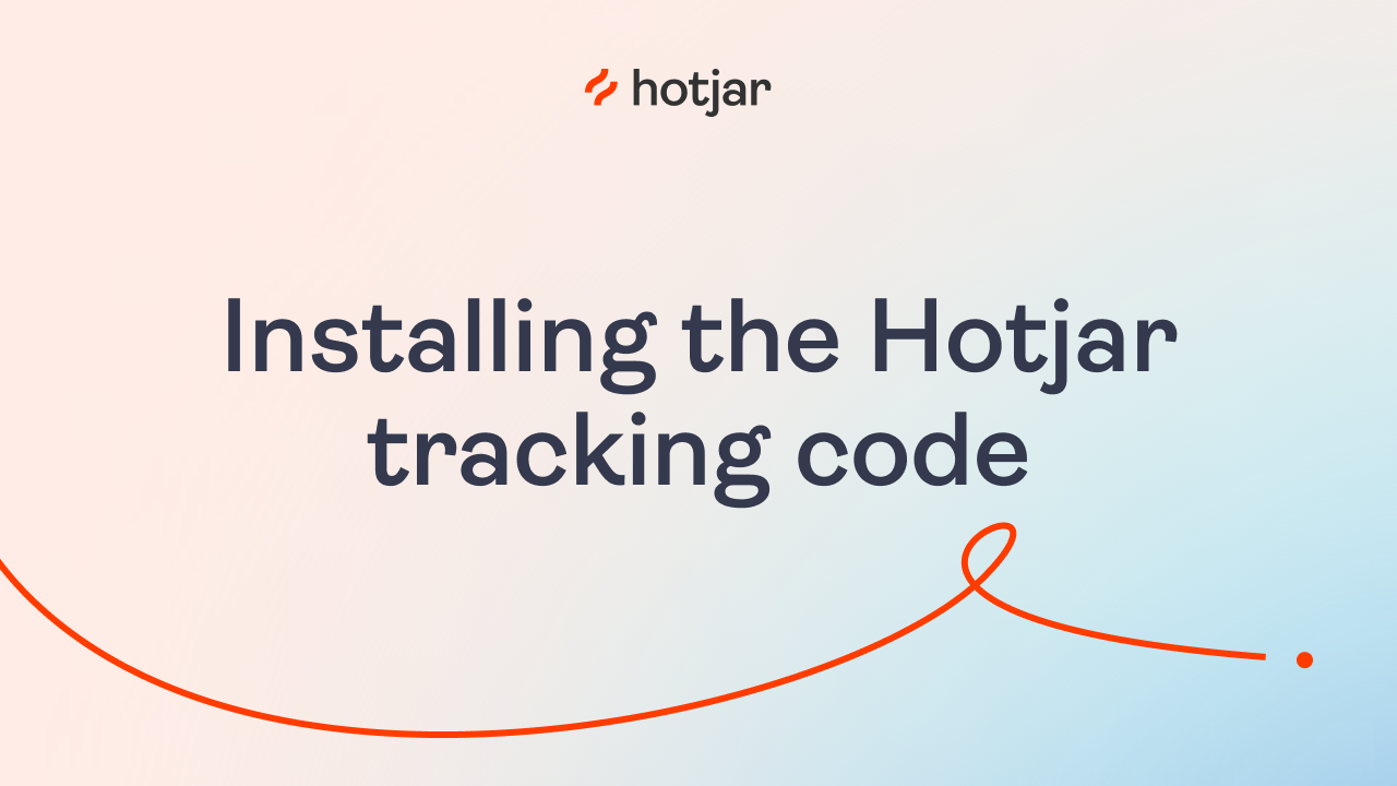 Video Installing The Hotjar Tracking Code