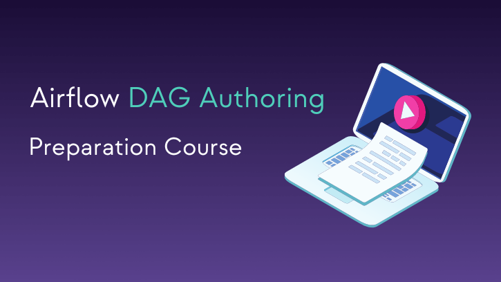 Prep Course: DAG Authoring (Airflow 2)