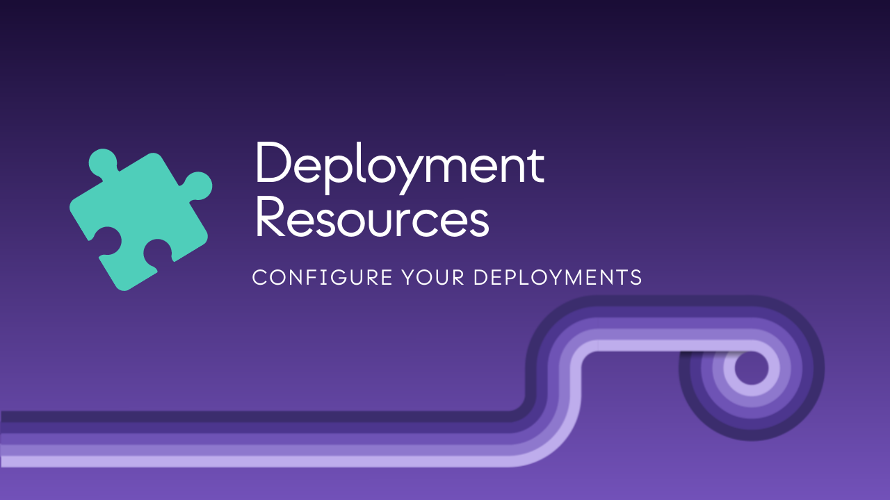 Deployed Resources Deployed Resources