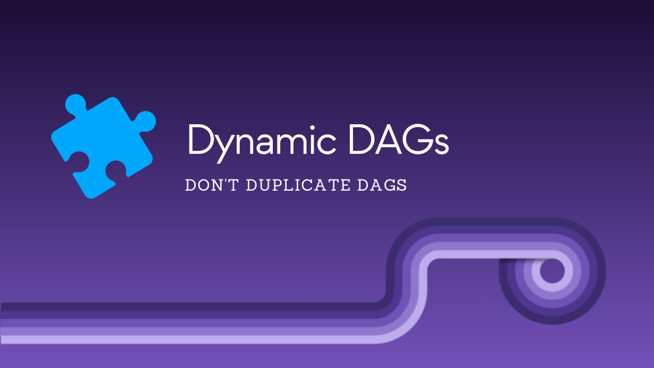 Airflow: Dynamic DAGs