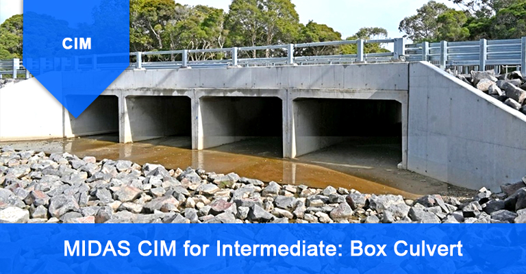 MIDAS CIM for Intermediate: Box Culvert