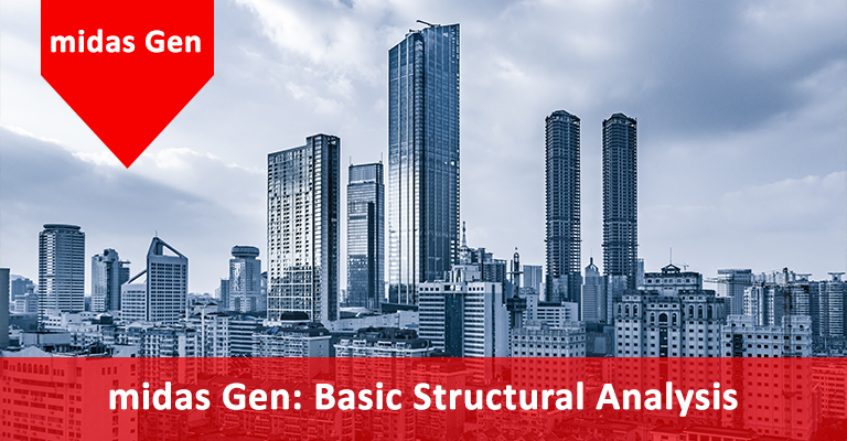 MIDAS GEN: Basic Structural Analysis