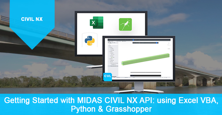 Getting Started with MIDAS CIVIL NX API: Using Excel VBA, Python & Grasshopper
