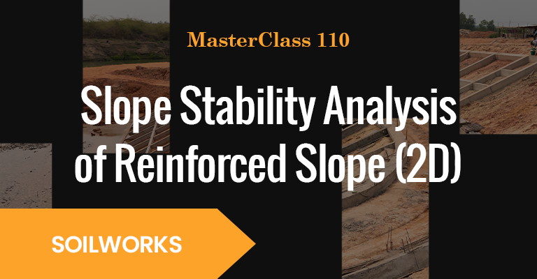 1. Slope Stability Analysis of Reinforced Slope (2D)