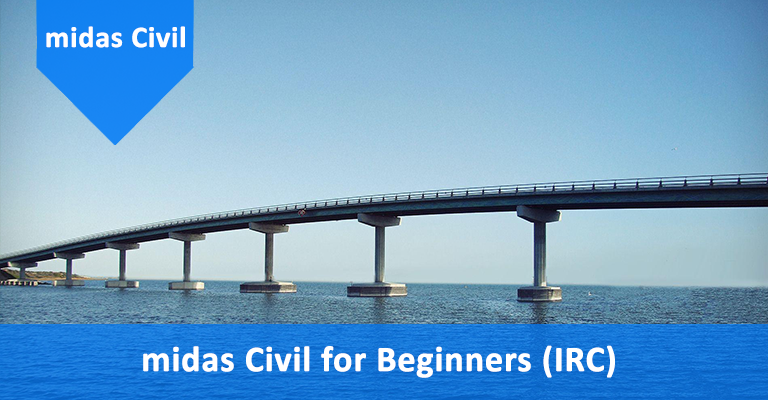 MIDAS CIVIL for Beginners (IRC) : Let's Do it
