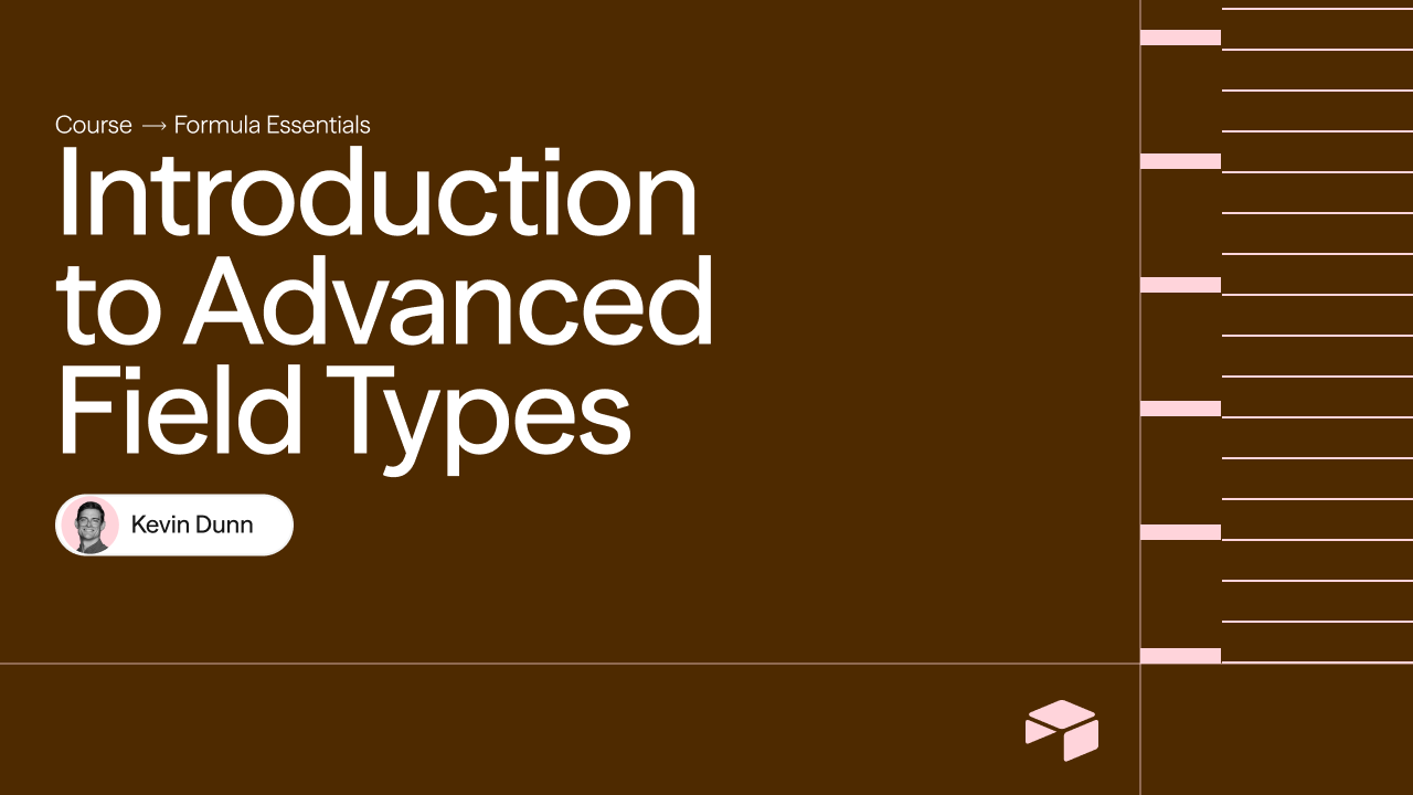 Introduction to Advanced Field Types