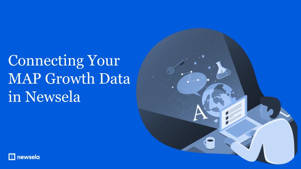 Connecting Your MAP Growth Data in Newsela