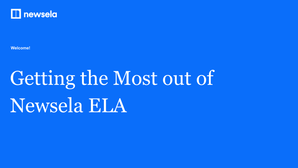 Getting the Most out of Newsela ELA