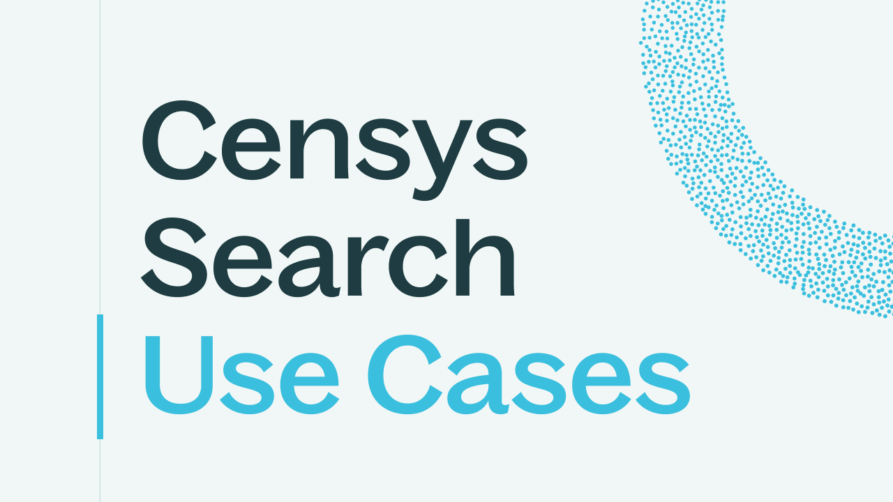 Censys Use Cases