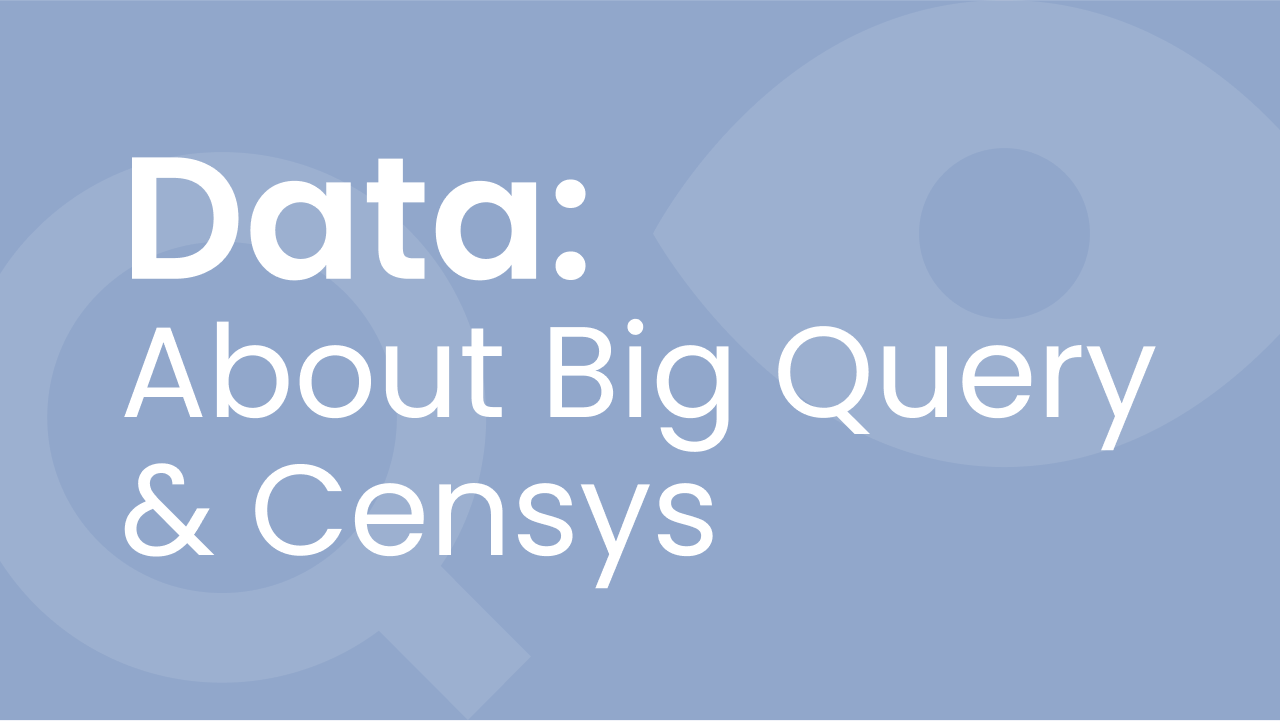 About Big Query & Censys