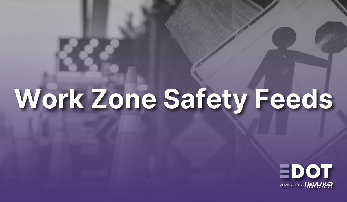 Work Zone Safety Feeds