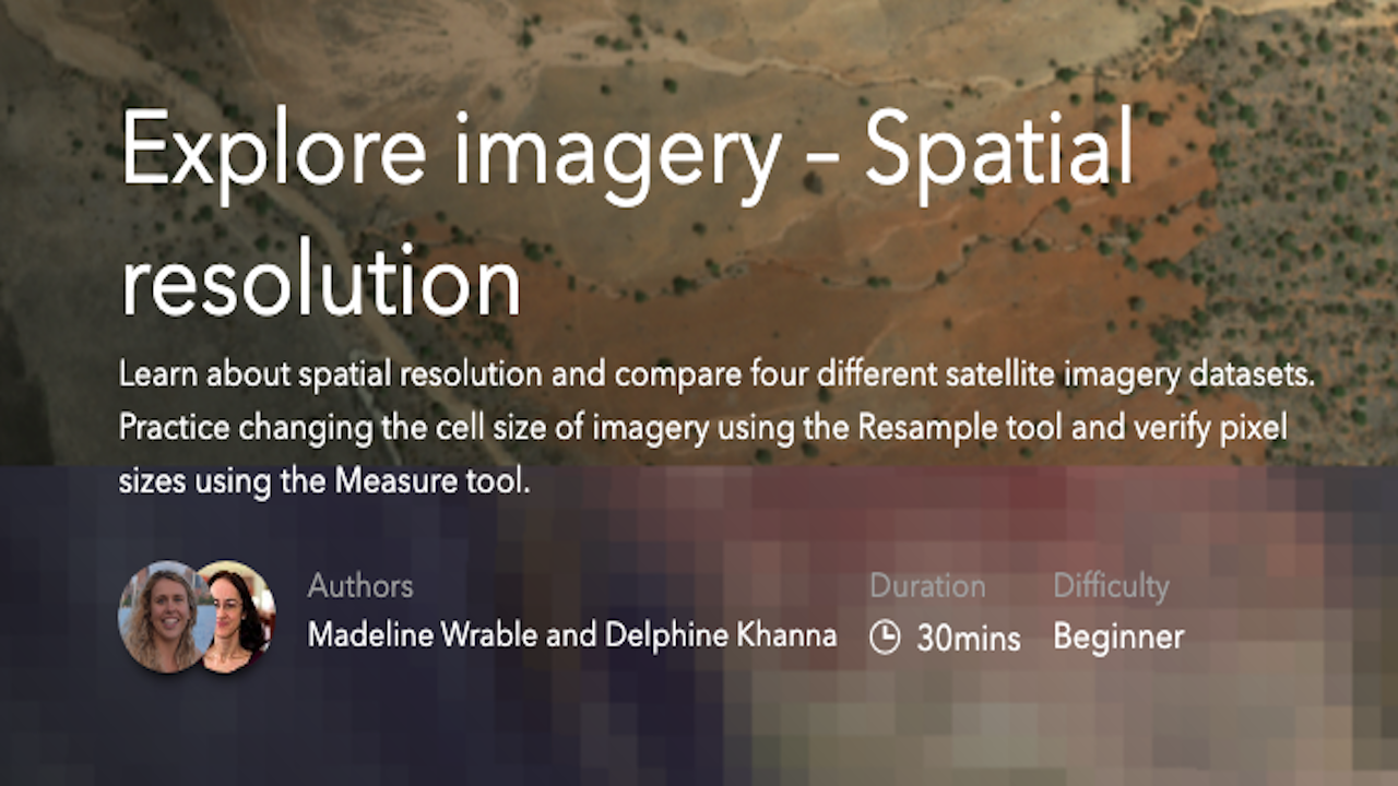 ESRI: Explore imagery – Spatial resolution