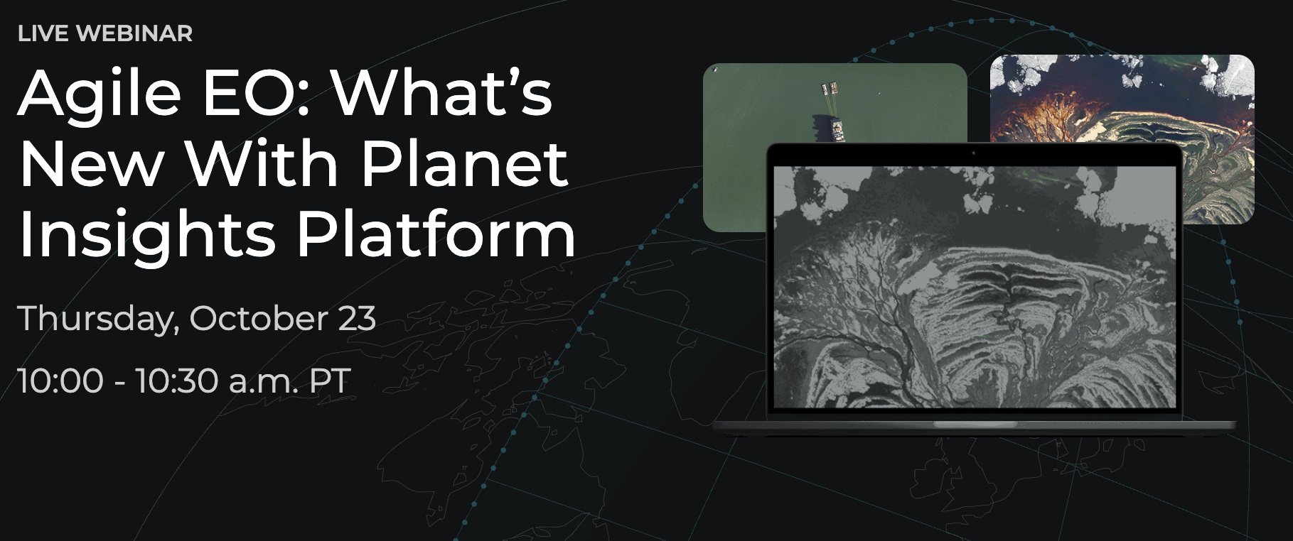 Agile EO: What’s New With Planet Insights Platform